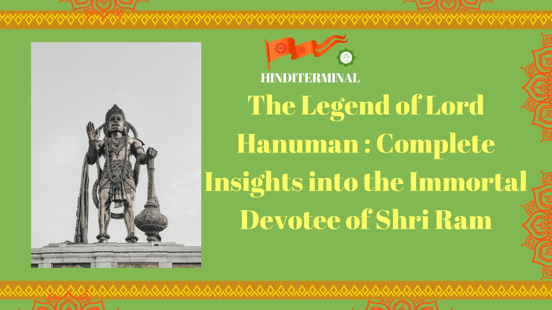 The Legend of Lord Hanuman: Complete Insights into the Immortal Devotee ...